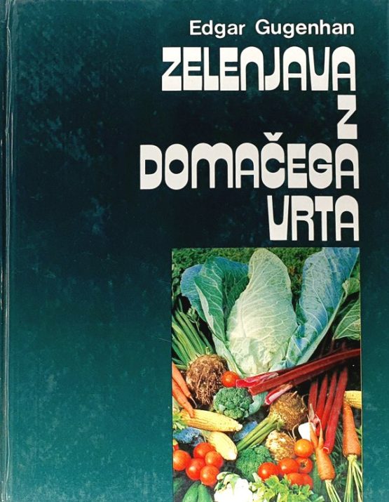 Zelenjava z domačega vrta - Antikvariatantiqua.si