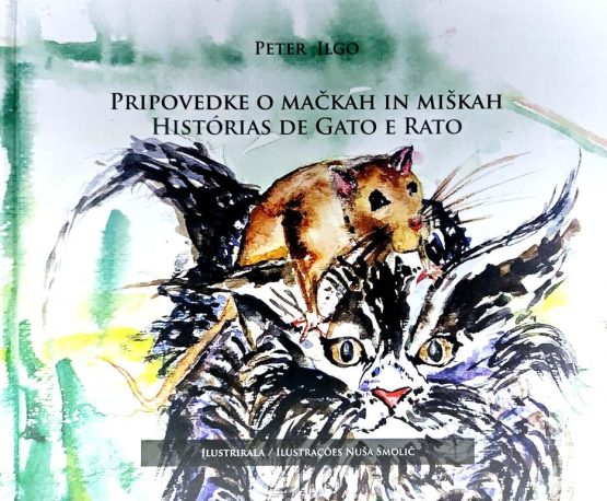 Pripovedke o mačkah in miškah = Historias de gato e rato ...